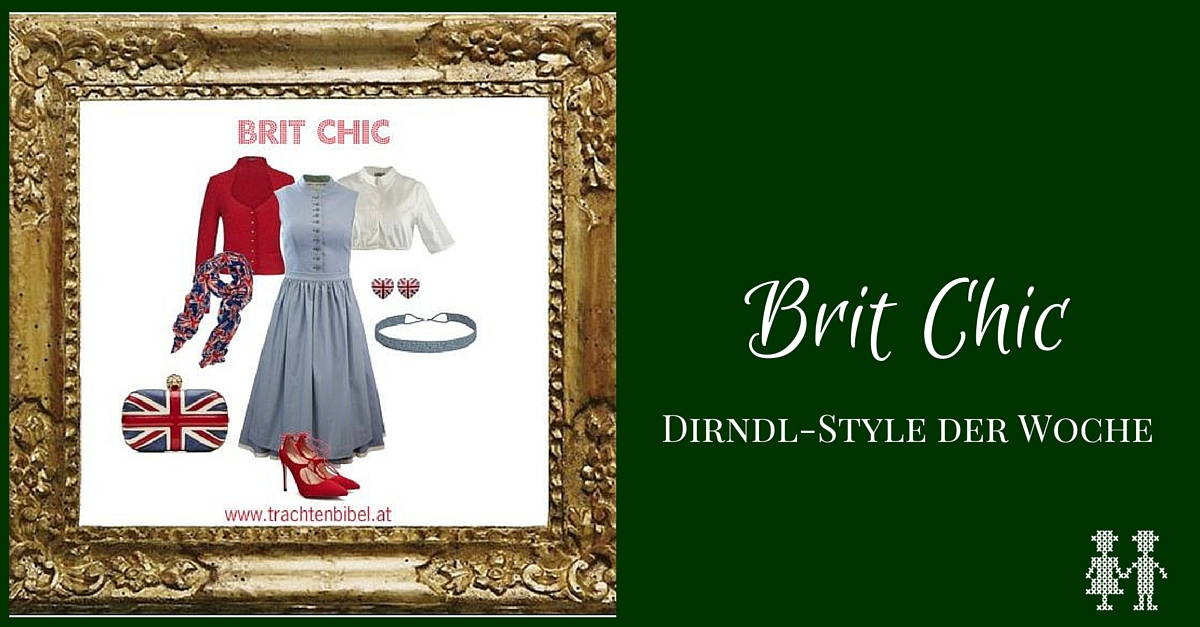 Dirndl-Style Brit Chic zum Nachshoppen - Trachtenbibel